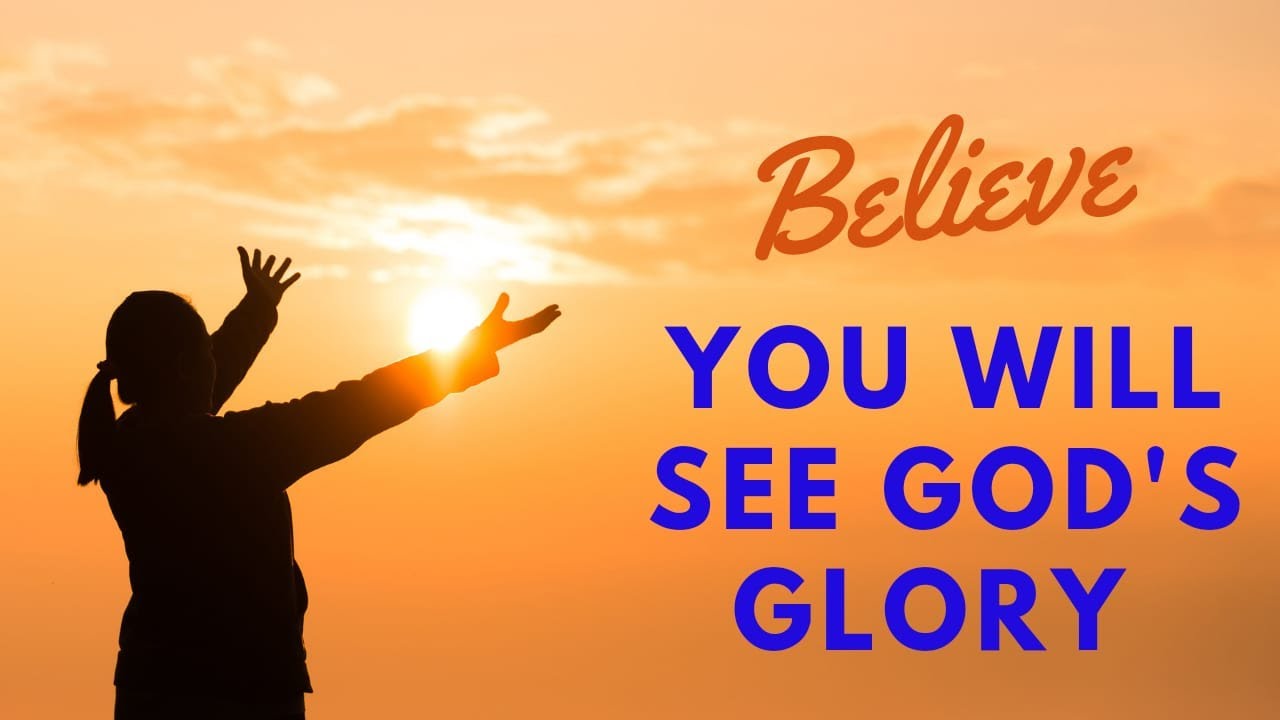 The Power of Faith: A Reflection on John 11:40 See God's Glory, Feel His Presence #god glory ...