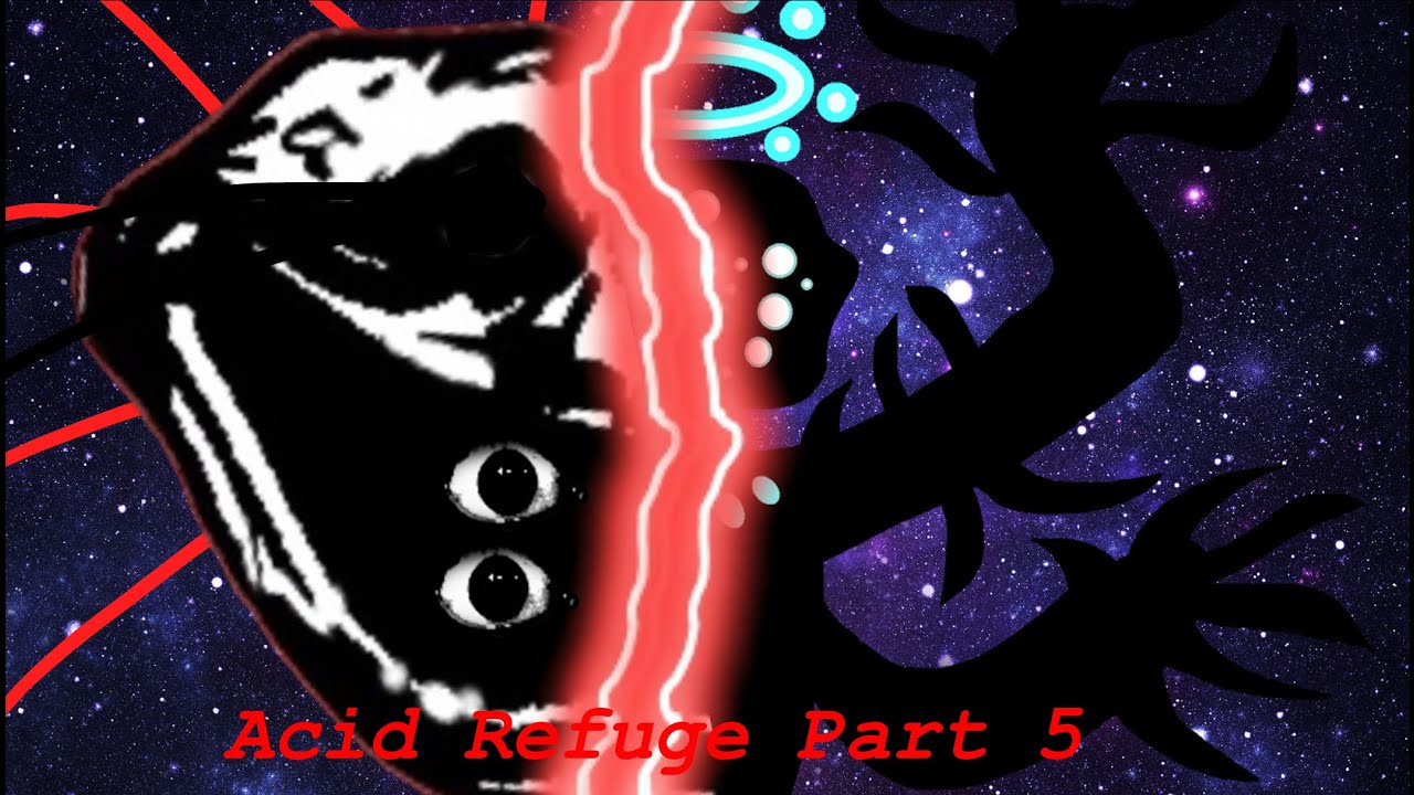 Trollge Acid Refuge Incident Part 5 - YouTube