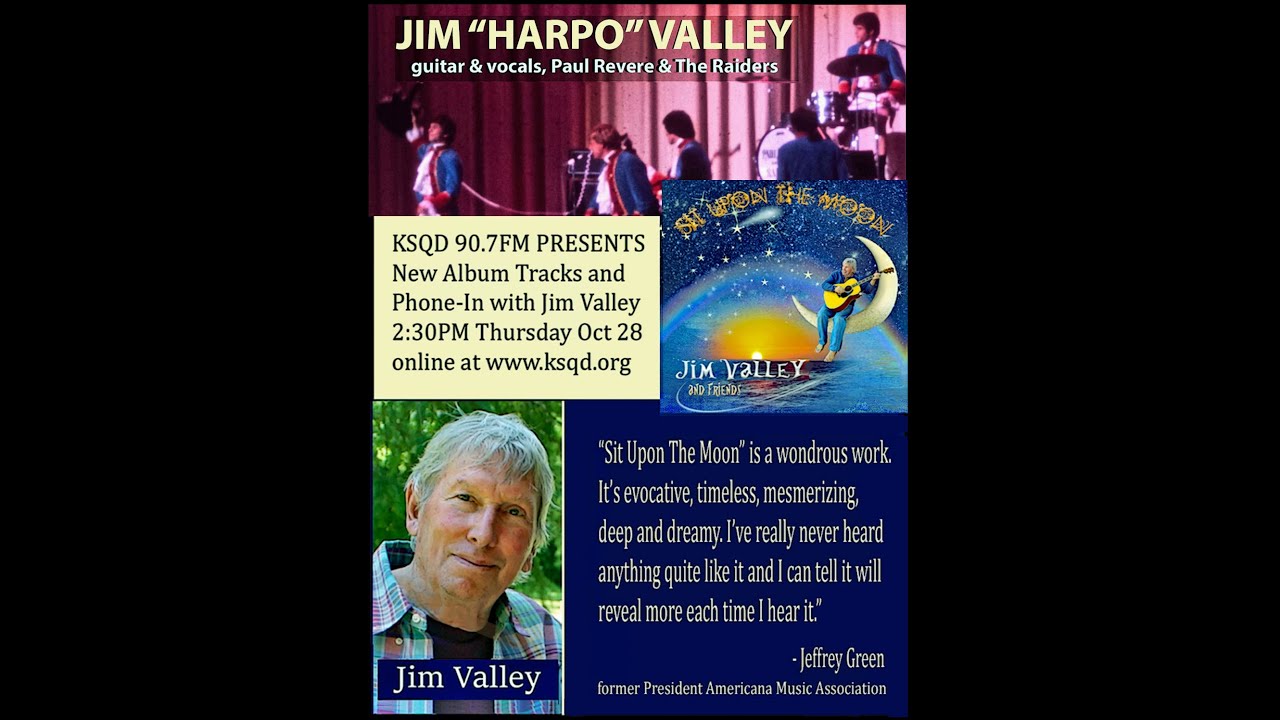 Jim Valley "Sit Upon the Moon" KSQD Radio Interview - Oct. 28, 2021 ...