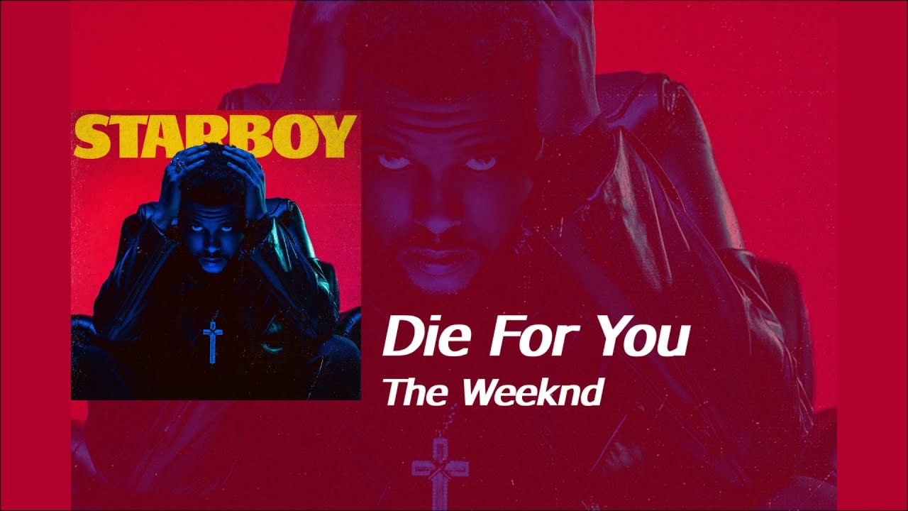 The Weeknd Die For You (Lyrics) - YouTube
