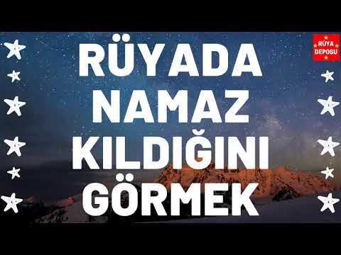 Rüyada Namaz Kıldığını Görmek - Rüya Tabiri - [Rüya Deposu]