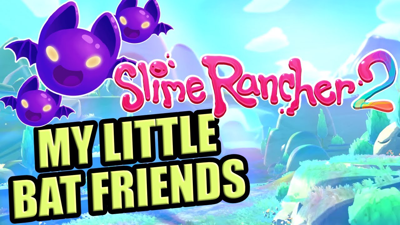 I Found The Cutest Bat Slimes Ever in Slime Rancher 2 | Part 2 - YouTube