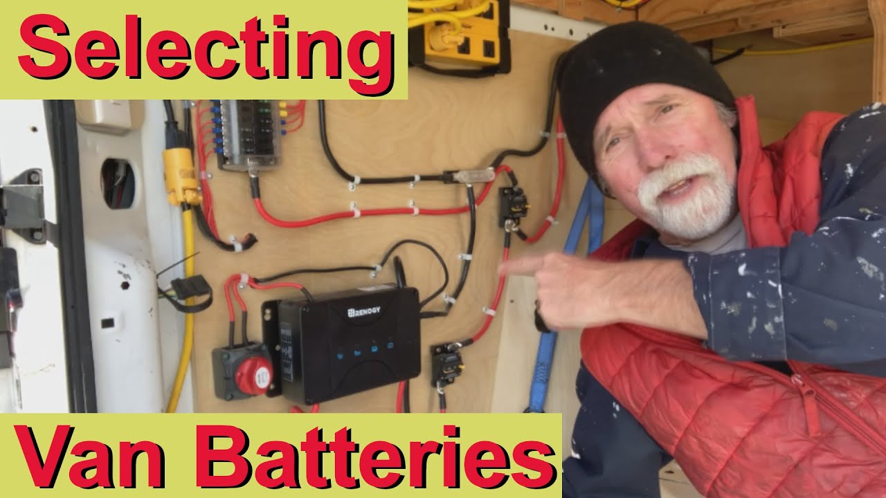 How To Select The Right Battery For Your Van Build Solar Panels and ...