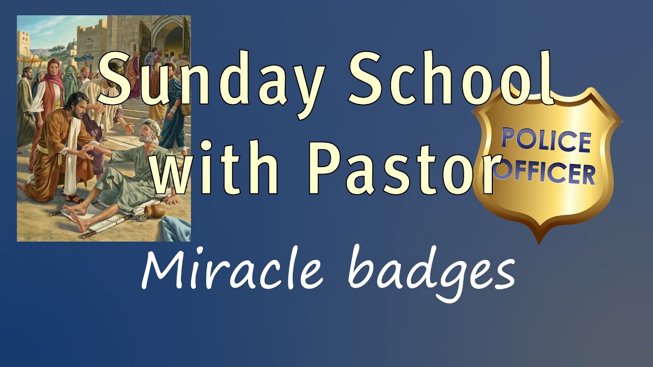 Sunday School with Pastor #17 -- Miracle badges - YouTube