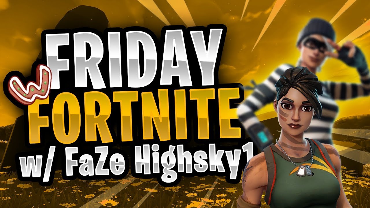 INSANE FRIDAY FORTNITE WIN W/ FAZE HIGHSKY - YouTube