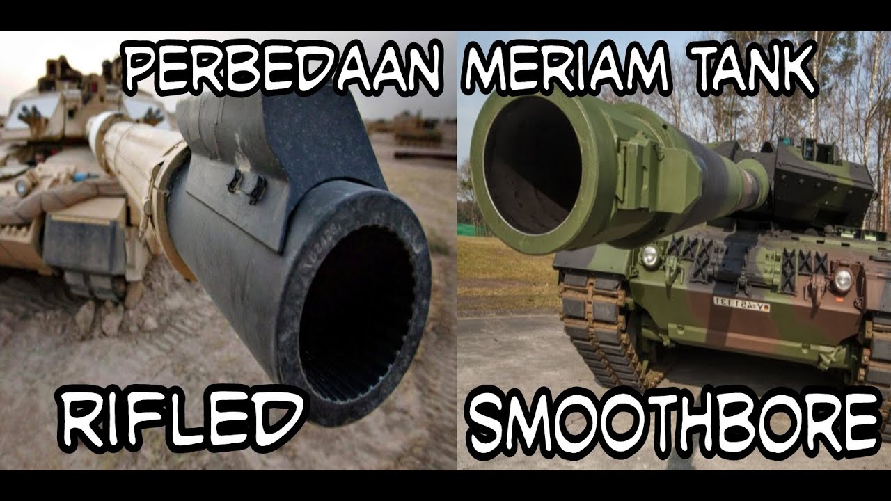 Perbedaan Meriam Rifled dan Meriam Smoothbore pada Tank Tempur. - YouTube