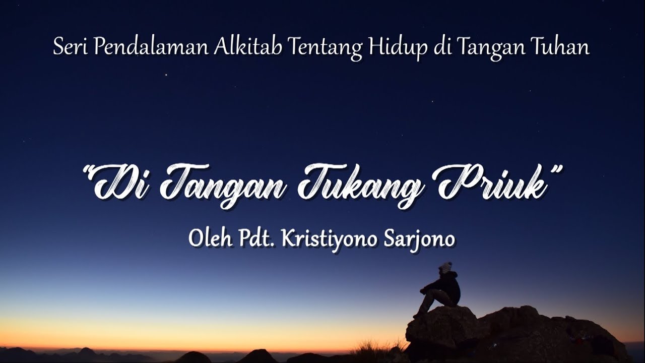Pdt. Kristiyono Sarjono - Di Tangan Tukang Priuk - YouTube
