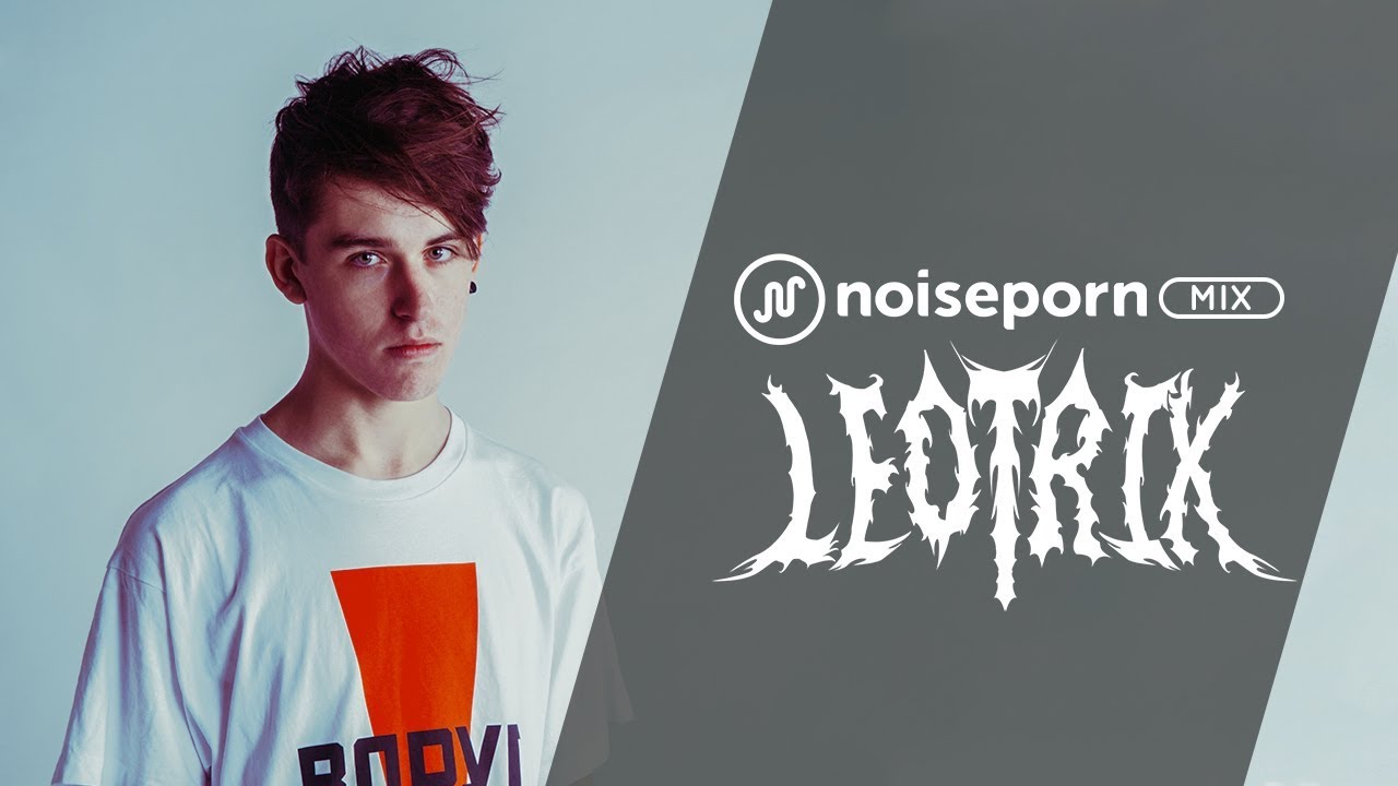 Leotrix | Noiseporn MIX - YouTube