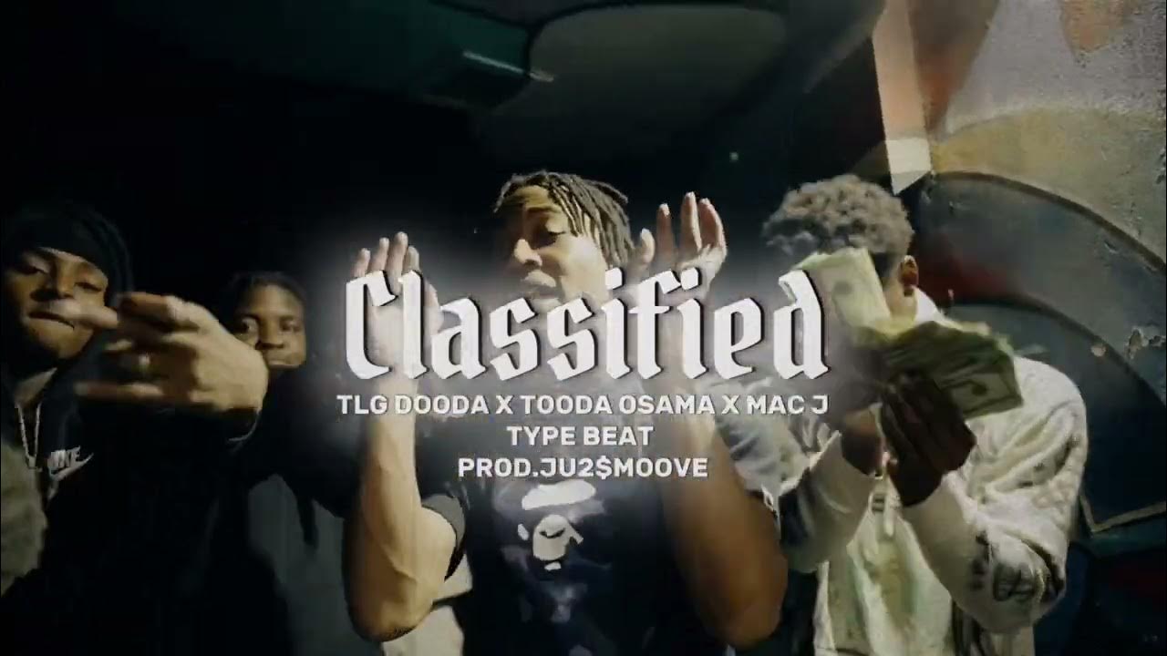 [ FREE ] “Classified” TLG Dooda x Tooda Osama x Mac J Type beat - YouTube