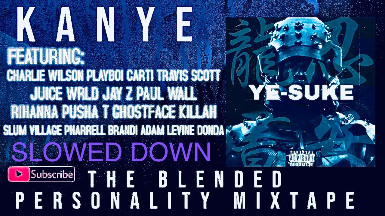 Kanye West - YESUKE (The blended Personality slowed down mixtape ...