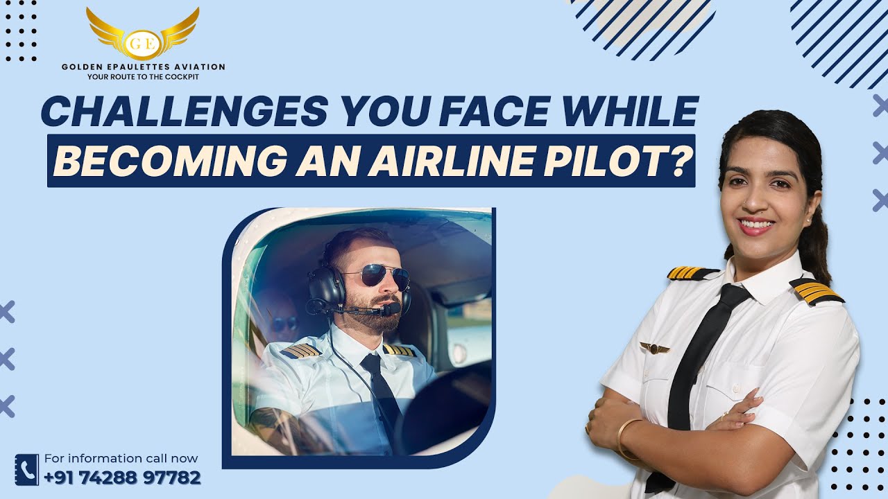 What are the Challenges You Face While Becoming an Airline Pilot ...