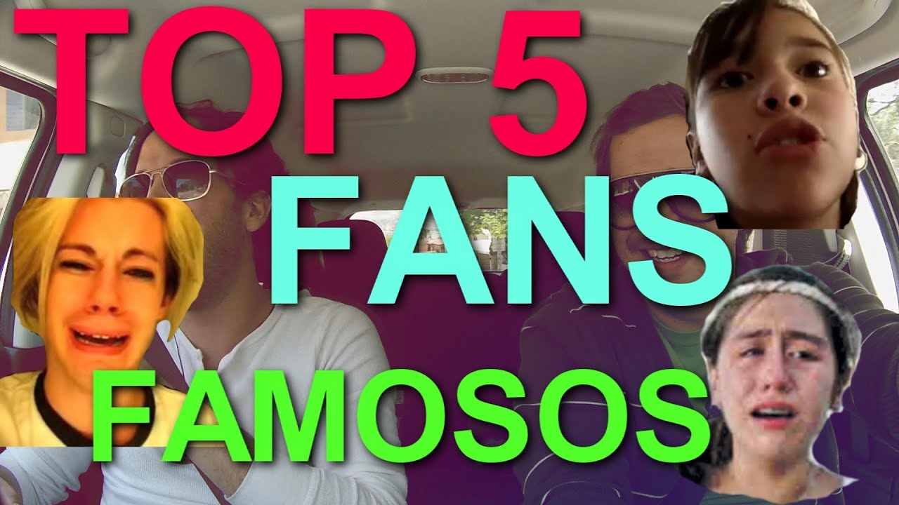 TOP 5 FANS FAMOSOS - YouTube