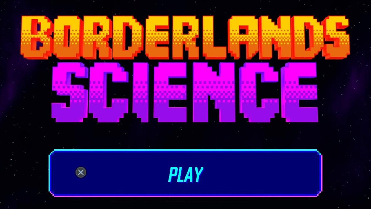 LET'S SCIENCE! Borderlands Science (PS4) - YouTube