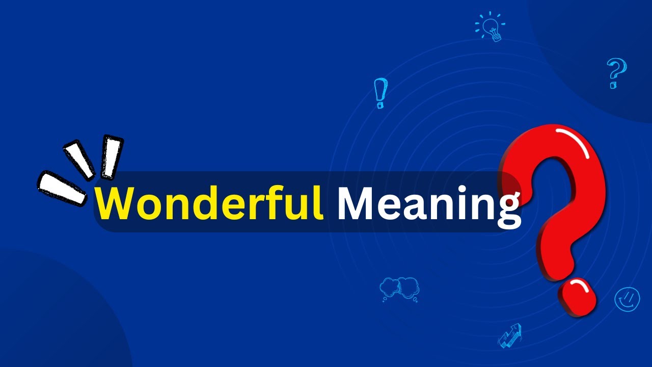 Wonderful Meaning YouTube wonderful-meaning-youtube