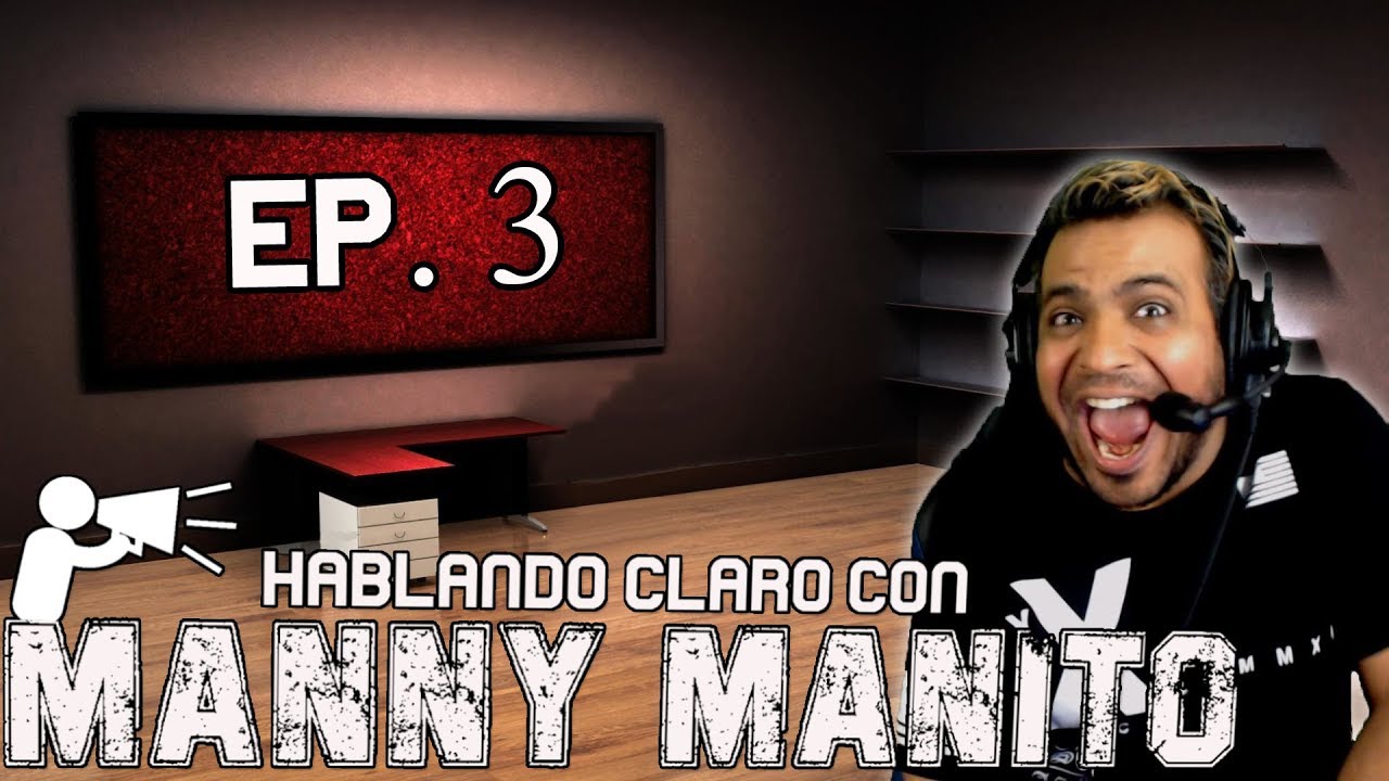 Hablando Claro Con Manny Manito Ep. 3 - YouTube