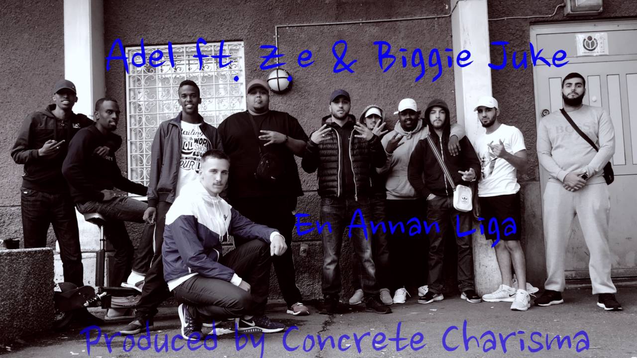Adel ft Z e & Biggie Juke - En Annan Liga (Prod. by Concrete Charisma ...