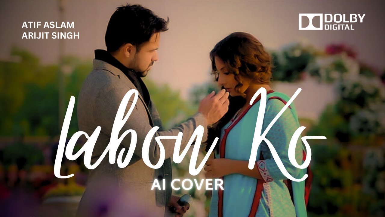 Labon Ko - AI Cover | Arijit Singh | Atif Aslam | Anirude AI - YouTube ...
