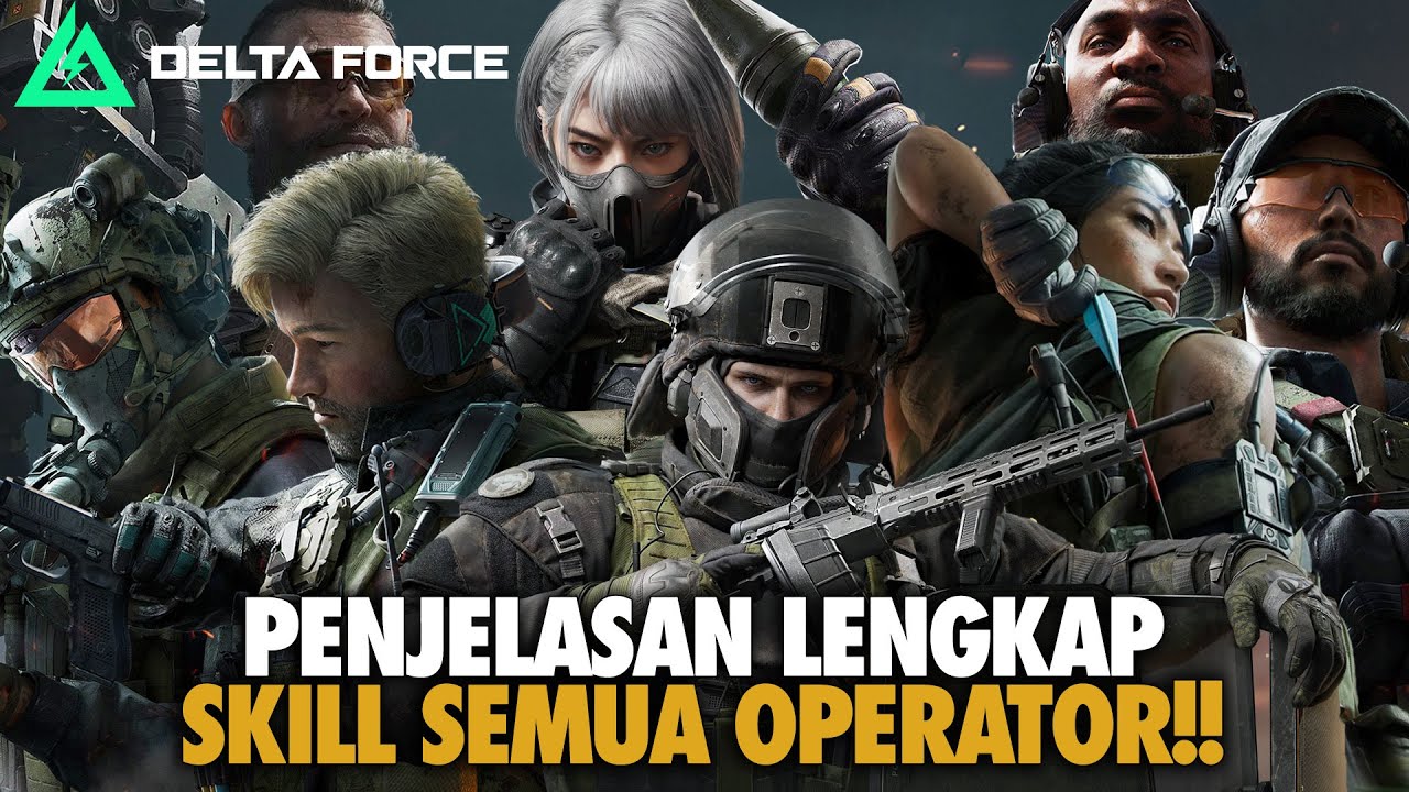 PENJELASAN SKILL SEMUA OPERATOR YANG ADA DI DELTA FORCE - YouTube