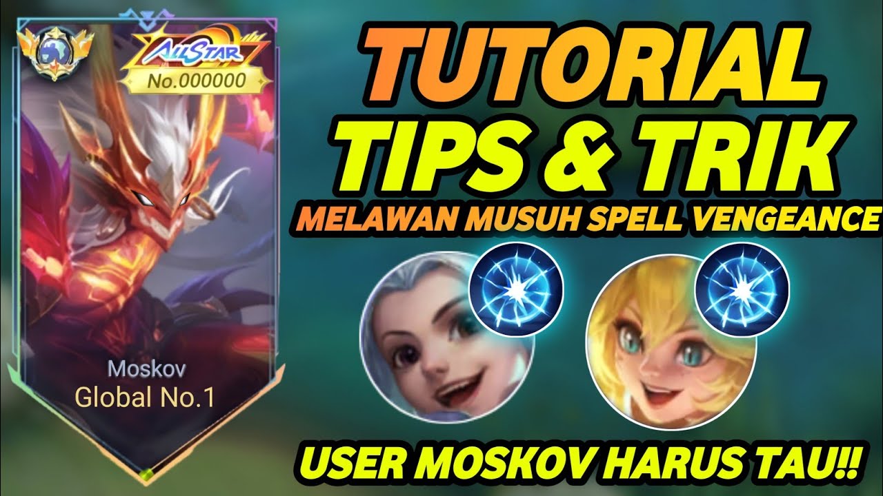 TUTORIAL, TIPS & TRIK MOSKOV KETIKA MELAWAN MUSUH SPELL VENGEANCE ...
