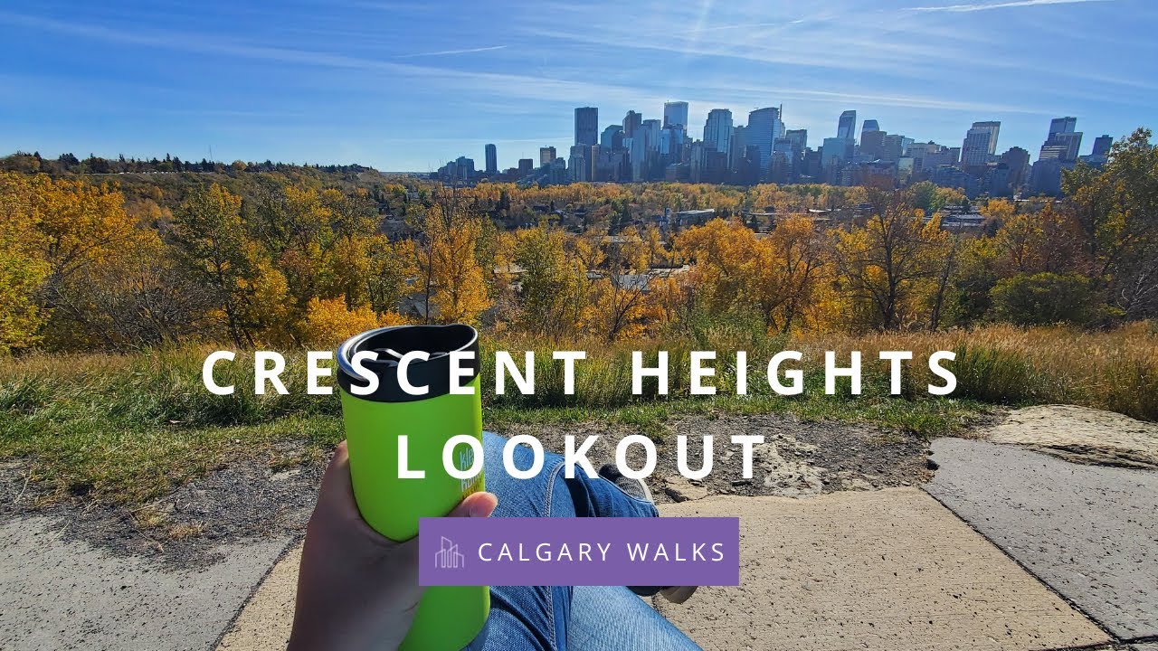 Calgary Walking Downtown - Crescent Heights Lookout Point to Prince's ...
