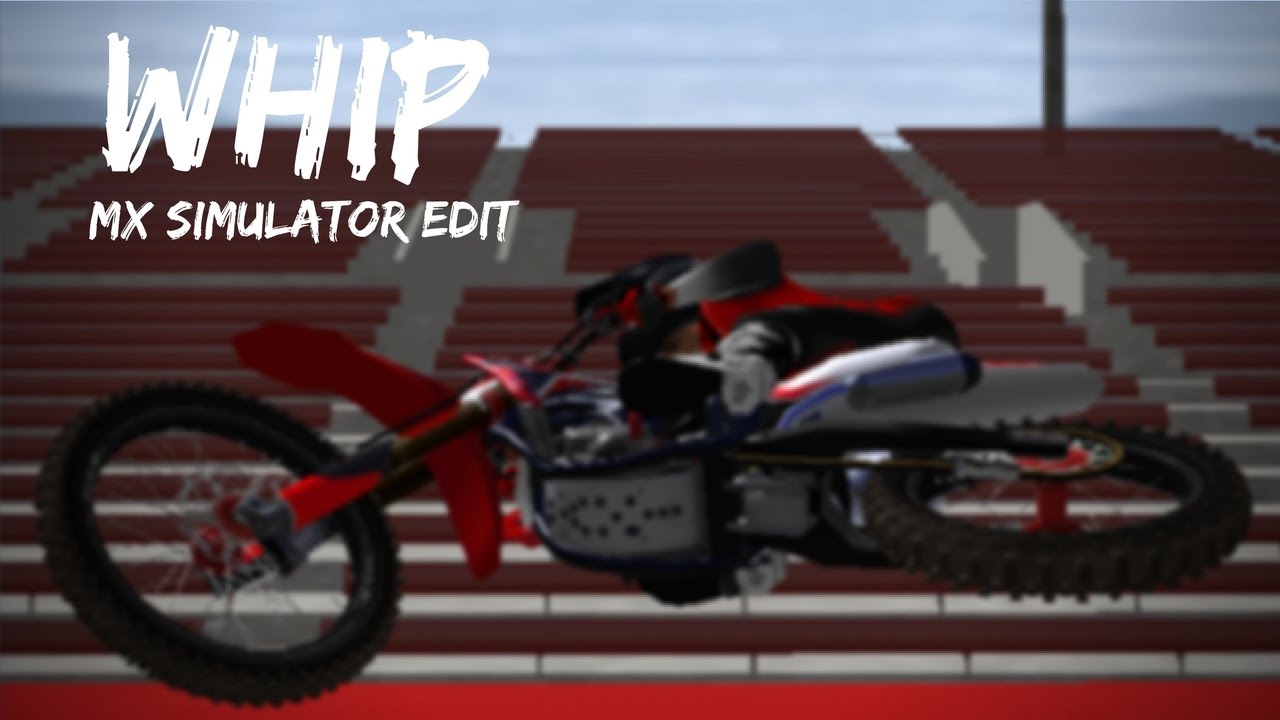 Whip - MX Simulator Edit ITA - YouTube