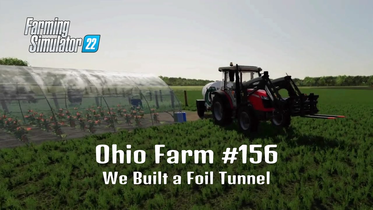 OHIO FARM #156 / We Built a Foil Tunnel / Farming Simulator 22 PS5 Let ...