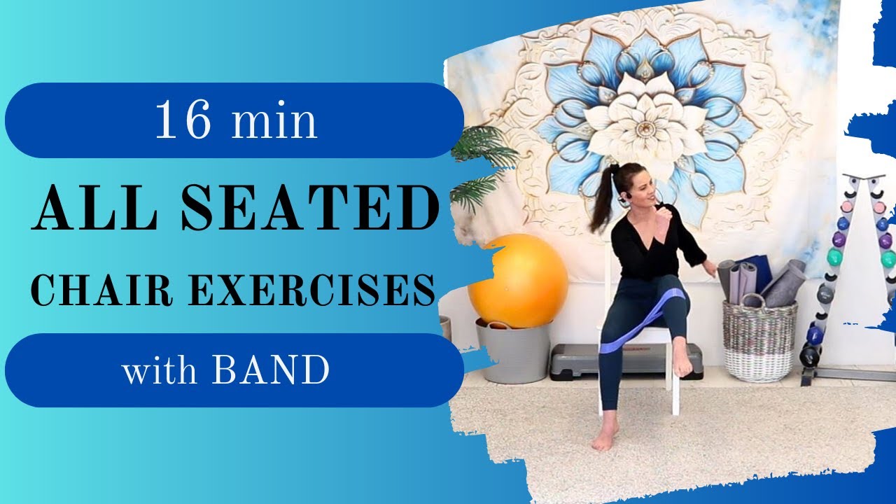 16 MIN SEATED CHAIR EXERCISES with RESISTANCE BAND / 2500 STEPS / FIT ...