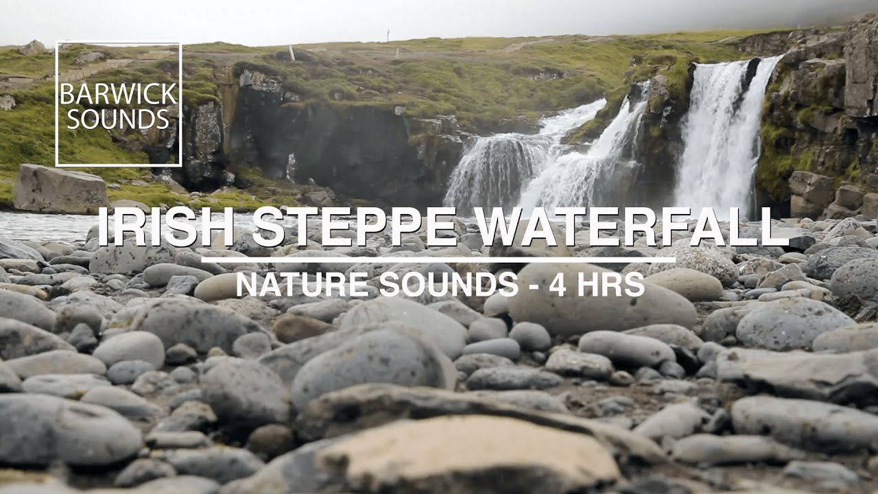 Irish Steppe Waterfall - Nature Sounds [4 hrs] - For Relaxation, Focus ...