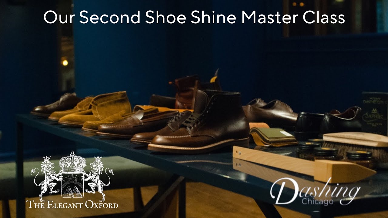 The Elegant Oxford Shoe Shine Master Class Announcement: May 18th, 2024 ...