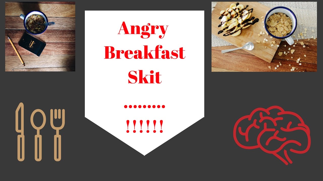 My First Skit....Angry Breakfast - YouTube