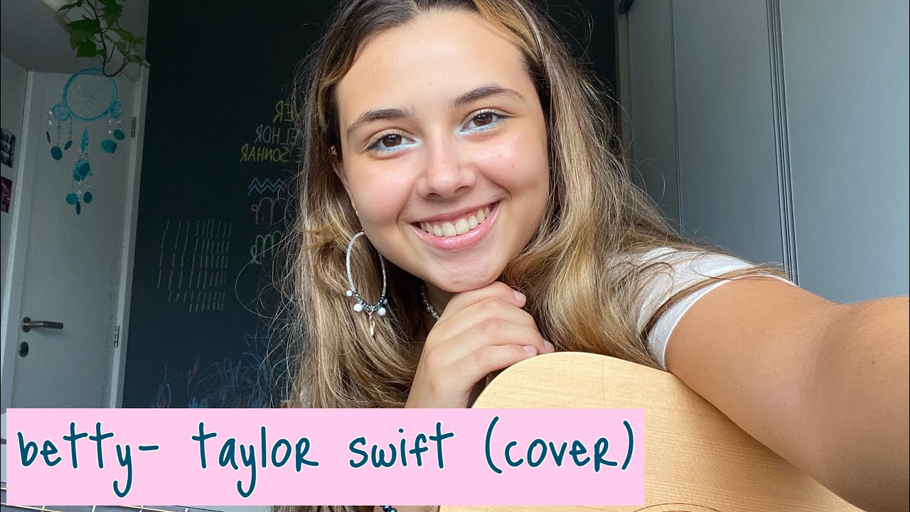 betty- taylor swift (cover) - YouTube