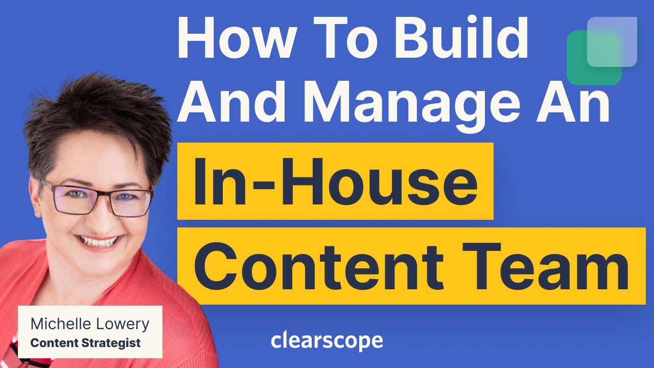 How to Build and Manage an In-House Content Team: Michelle Lowery - YouTube