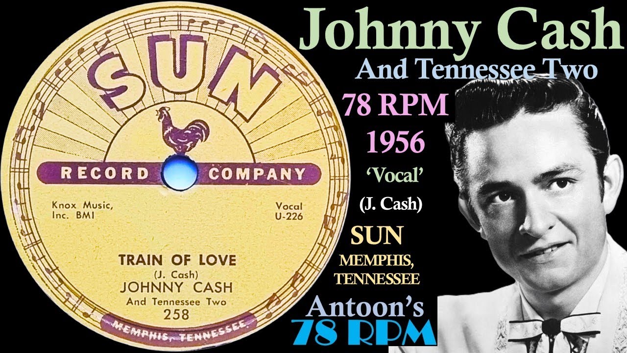 Johnny Cash | Train Of Love | Sun 78 rpm | 1956 USA - YouTube