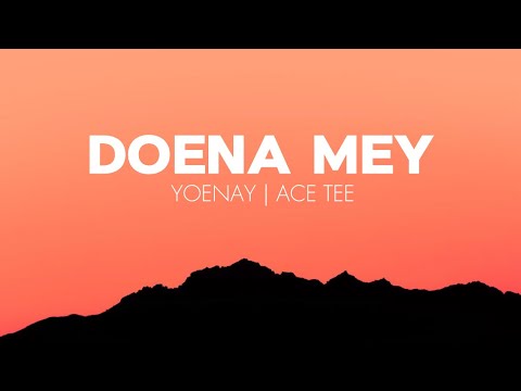 DOENA MEY - YOENAY | ACE TEE (lyrics video) - YouTube
