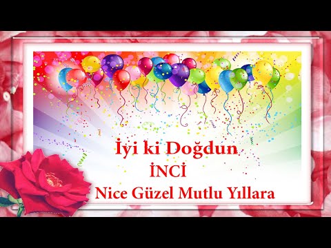 iyi ki doğdun İNCİ - İsme Özel Doğum Günü Mesajları