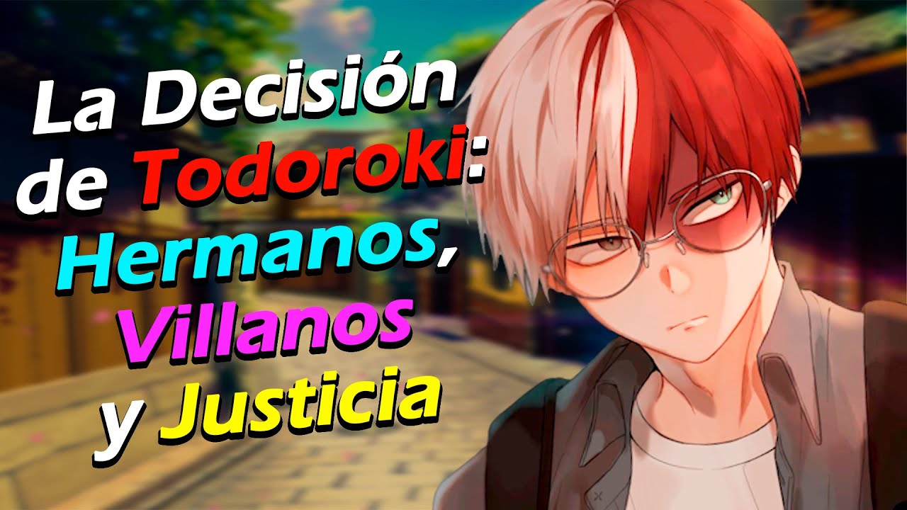🔥La decisión de Todoroki: hermanos, villanos y justicia 🔥[Cap 05 ...