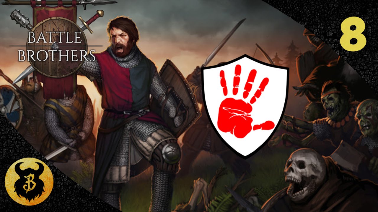 Battle Brothers ~ Band of the Red Hand # 08 - YouTube
