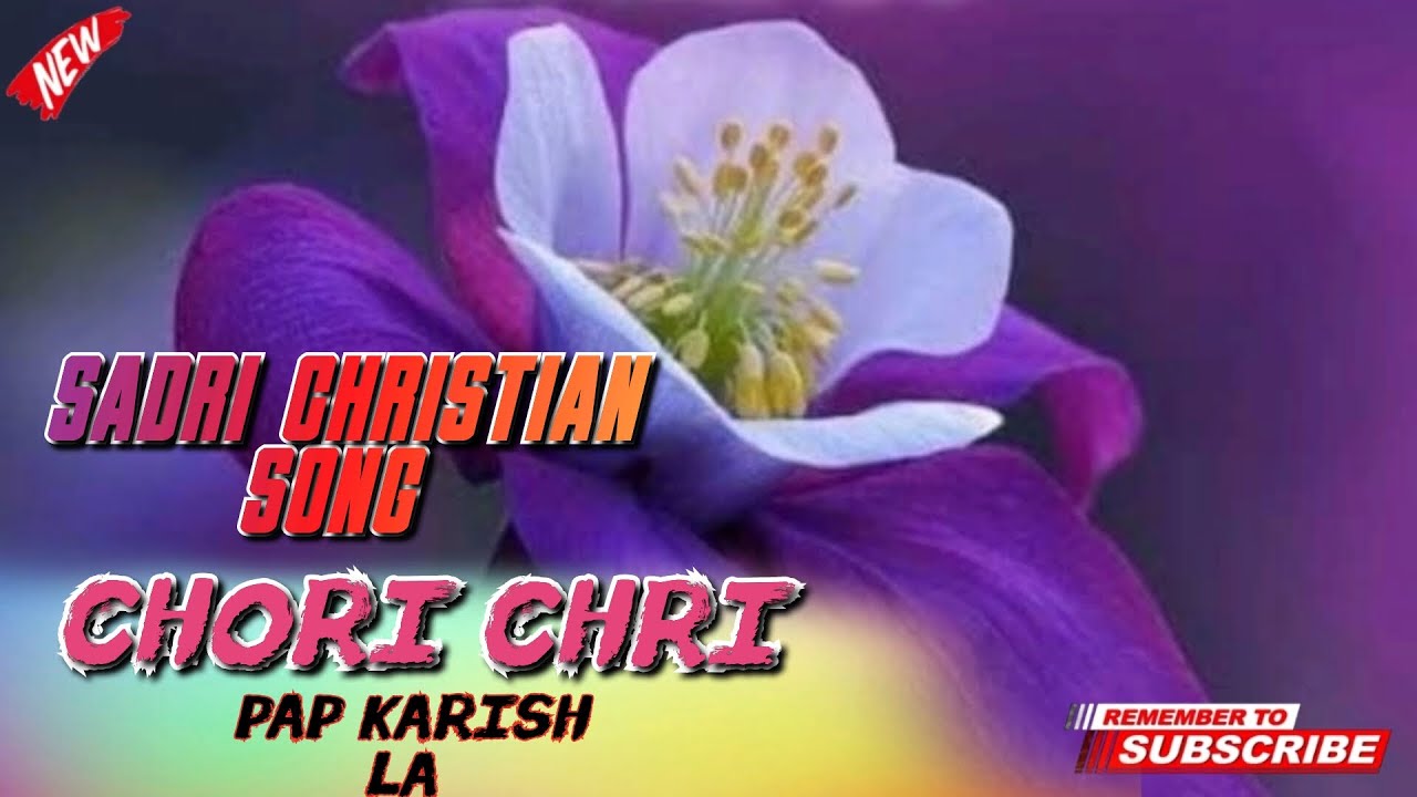 Sadri Christian Video Mashi // New Sadri Christian song//Chori chori ...