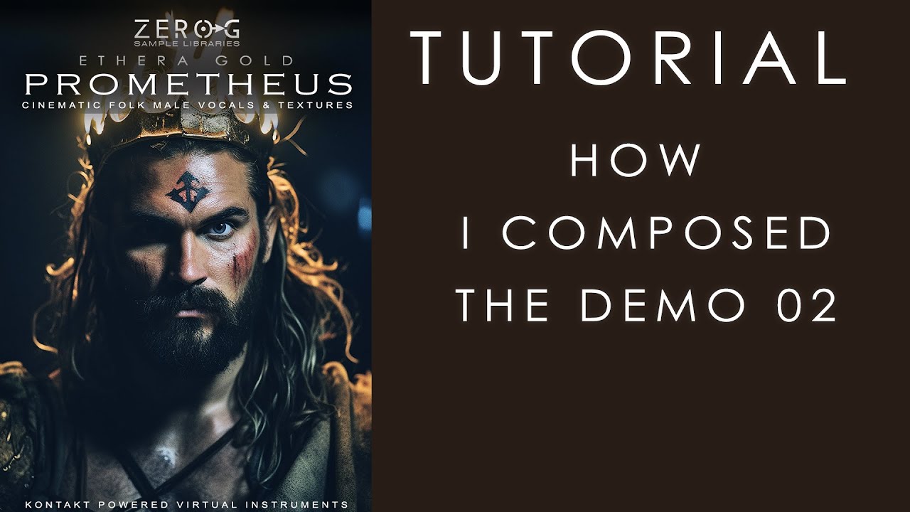 Zero-G Ethera Gold PROMETHEUS - Tutorial 02 - How I Composed the Demo 02 - Folk Cinematic Music ...