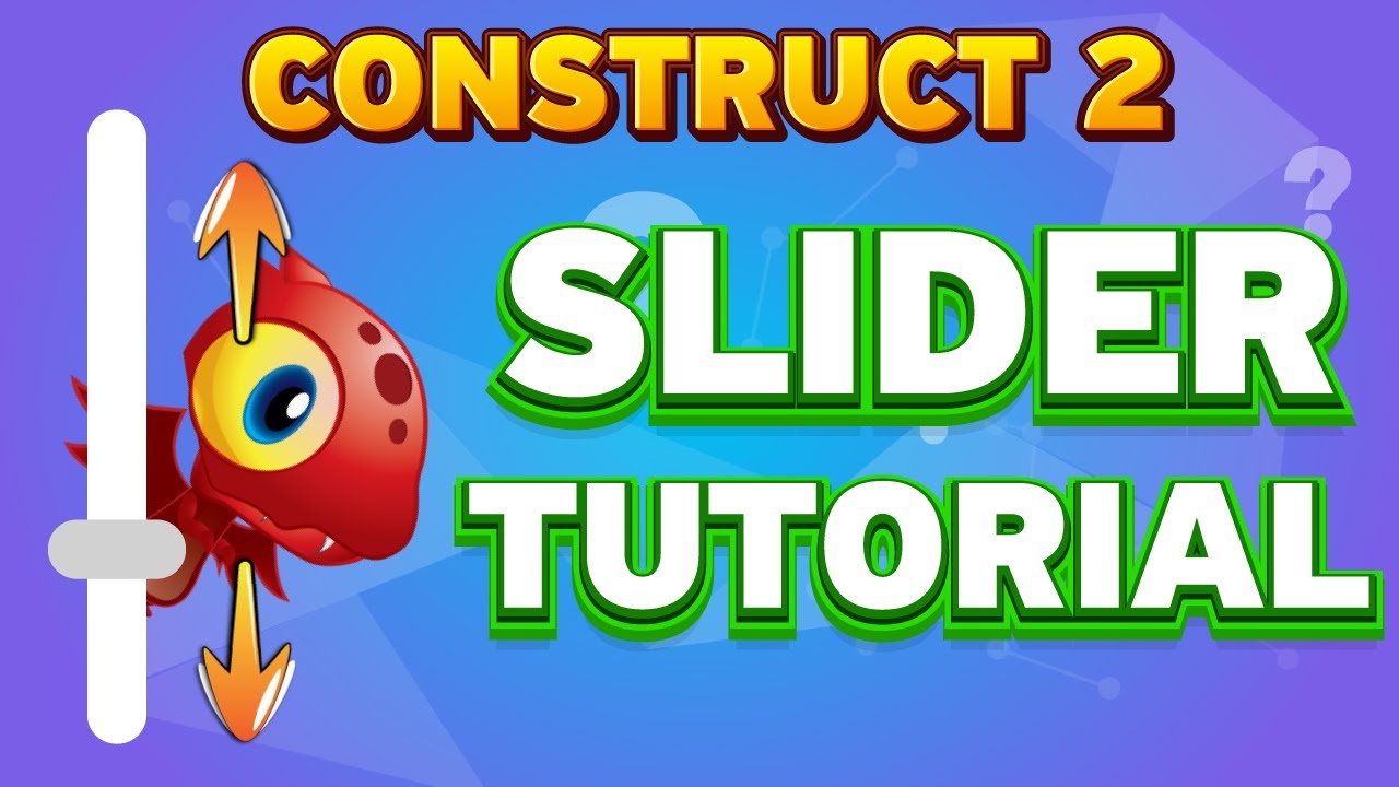 CONSTRUCT 2 SLIDERS TUTORIAL | HOW CHANGE WIDTH AND HEIGHT OF OBJECTS ...