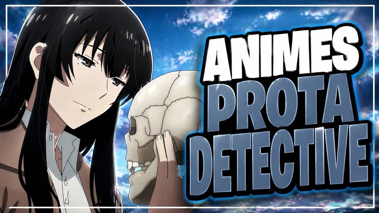 8 MEJORES ANIMES donde el PROTA es un DETECTIVE - YouTube