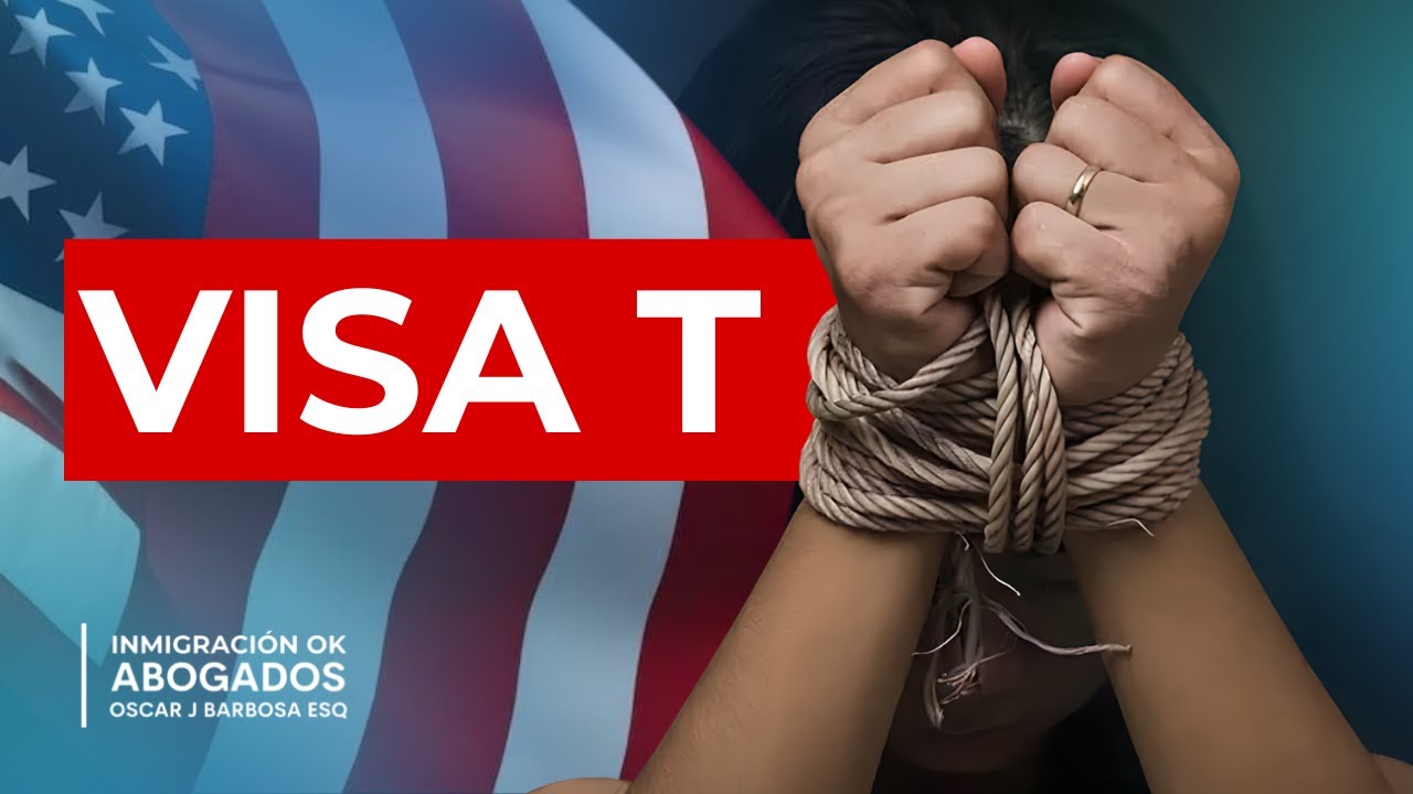 Visa T en Estados Unidos: Qué es y Cómo Solicitarla - Inmigración Ok ...