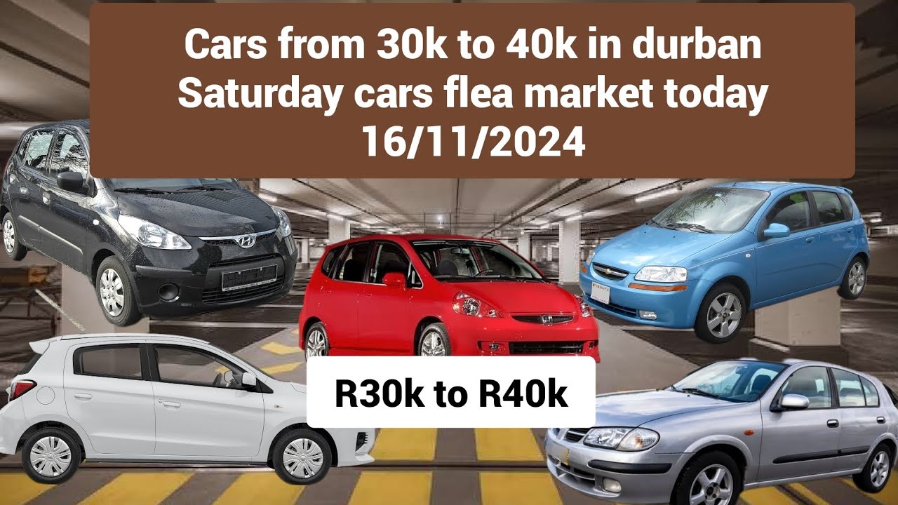 Cars from R30k to R40k today in durban Saturday cars market 16/11/2024 ...