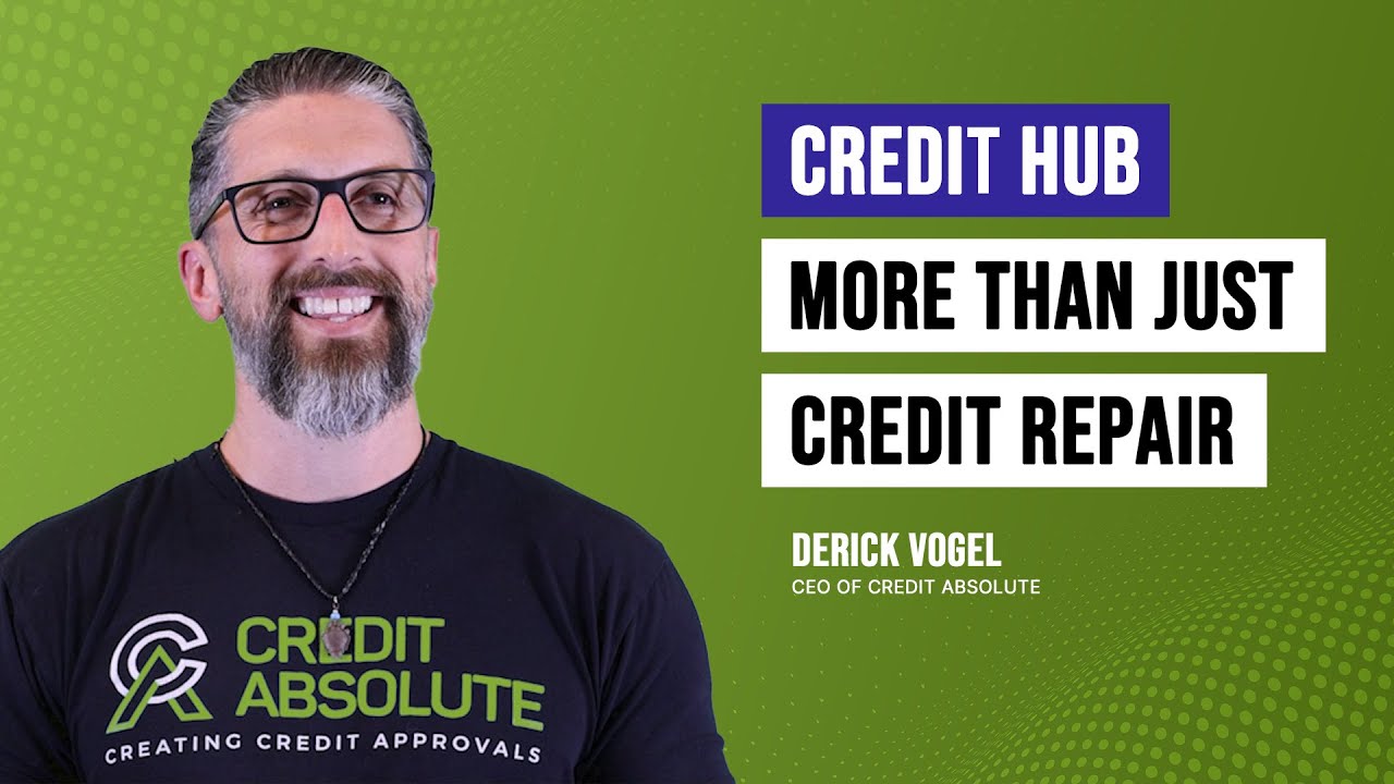 "Credit Hub: More Than Just Credit Repair - A Message from Derick Vogel ...
