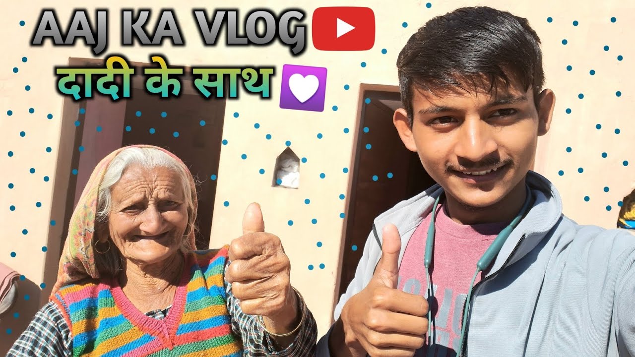 today vlog with my dadi || vlog kaisa lga ?? || like share and ...