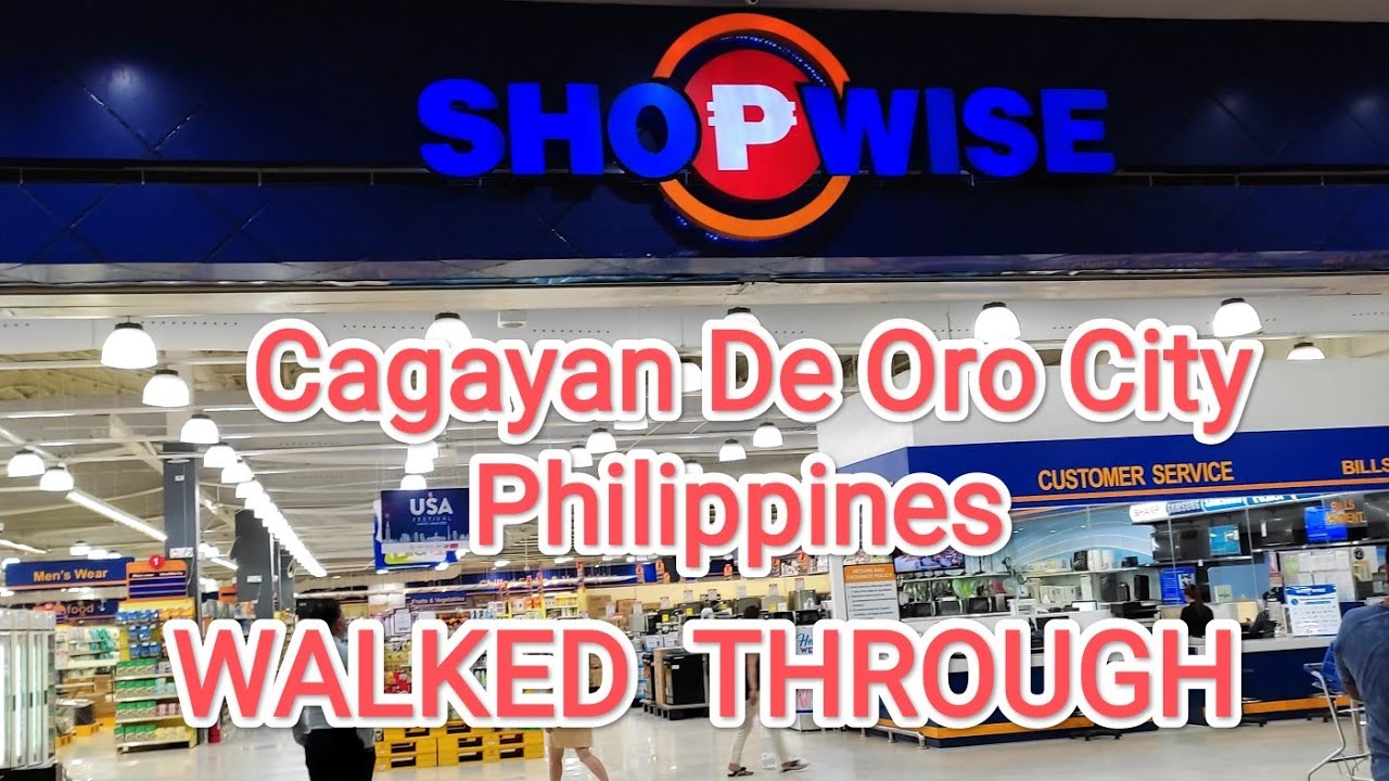 #WalkedThrough #SHOPWISE Cagayan De Oro City Philippines - YouTube