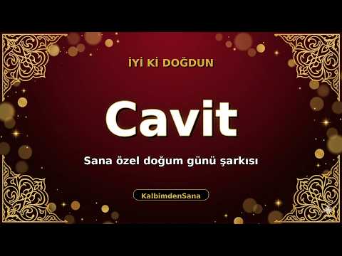 İyi Ki Doğdun Cavit 🎵 Kişiye Özel Doğum Günü Şarkısı | KalbimdenSana