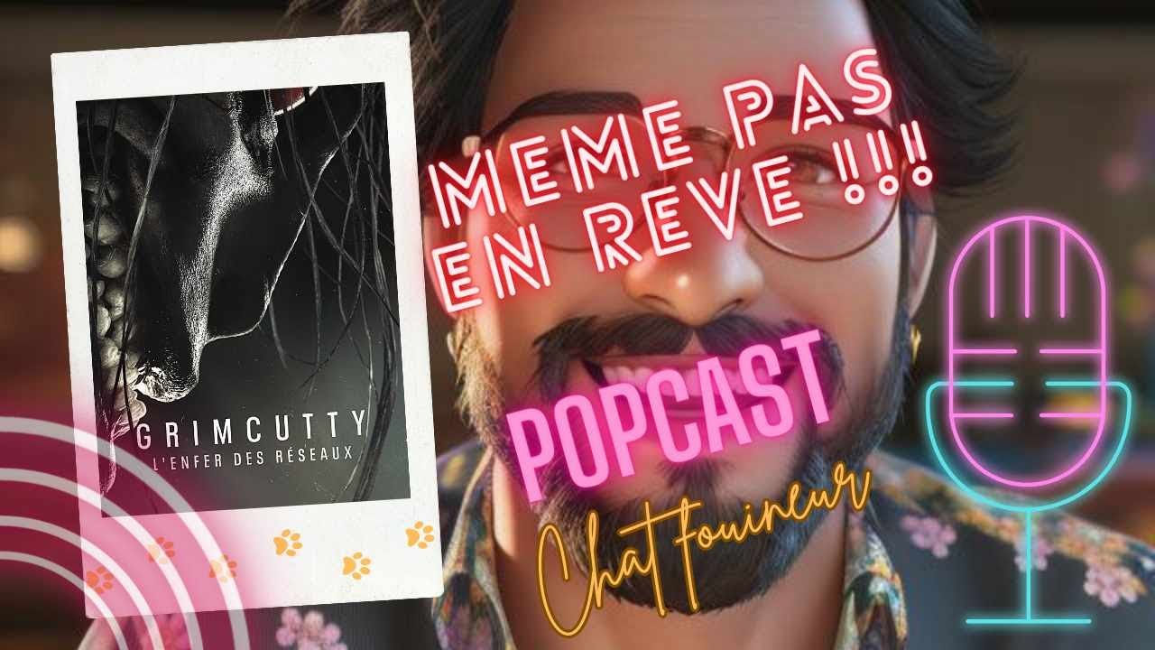 GRIMCUTTY : Et Meme pas peur !! - Avis (sans spoil) : POPCAST #1 - YouTube