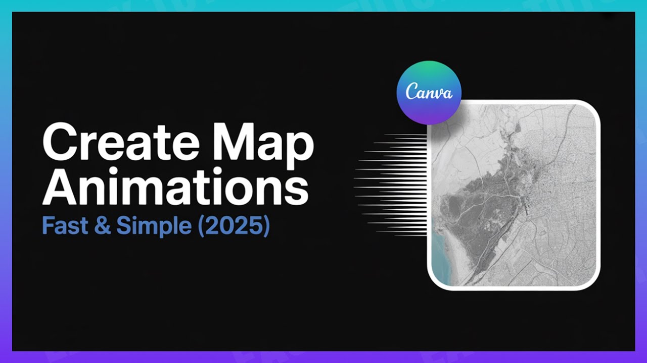 How to Create Map Animations in Canva | Fast & Simple 2025 Method - YouTube