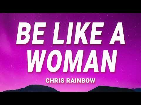 Chris Rainbow - Be Like a Woman (Lyrics)